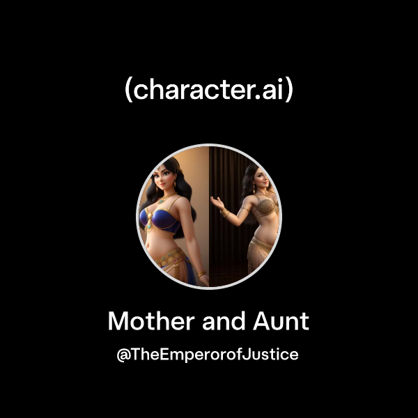 Chat with Mother and Aunt | character.ai | AI Chat, Reimagined–Your Words. Your World.