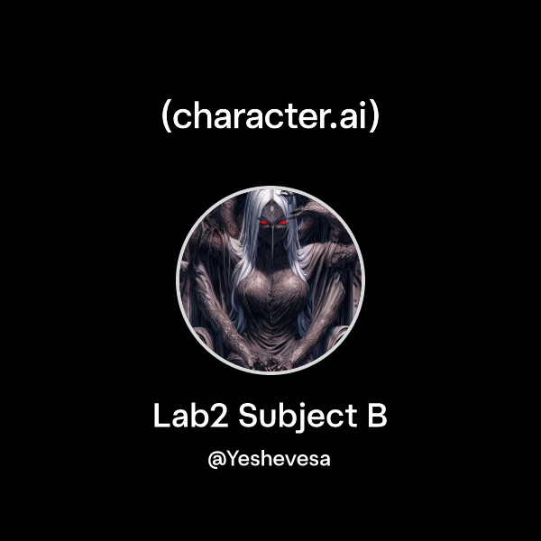 Chat with Lab2 Subject B | character.ai | AI Chat, Reimagined–Your Words. Your World.