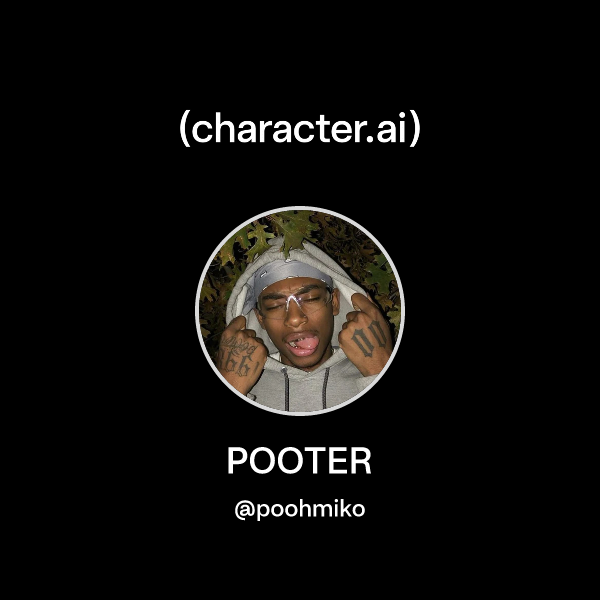 Chat with POOTER | character.ai | AI Chat, Reimagined–Your Words. Your ...