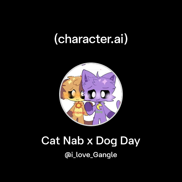 Chat with Cat Nab x Dog Day | character.ai | AI Chat, Reimagined–Your ...