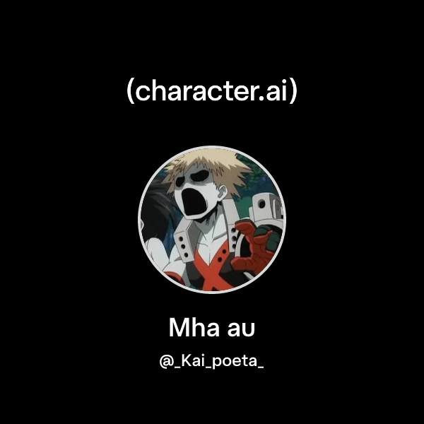 Chat with Mha au | character.ai | AI Chat, Reimagined–Your Words. Your ...