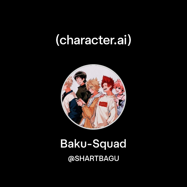 Chat with Baku-Squad | character.ai | AI Chat, Reimagined–Your Words ...