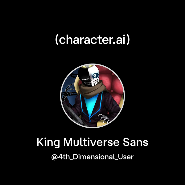 Chat with King Multiverse Sans | character.ai | Personalized AI for ...