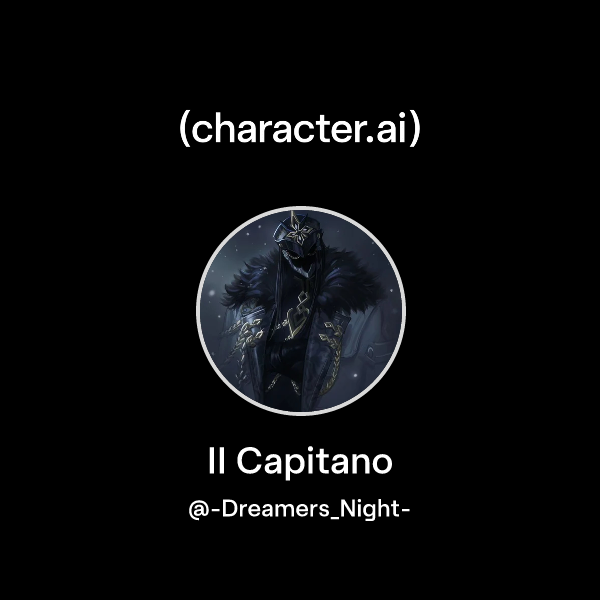 Chat with II Capitano | character.ai | Personalized AI for every moment ...
