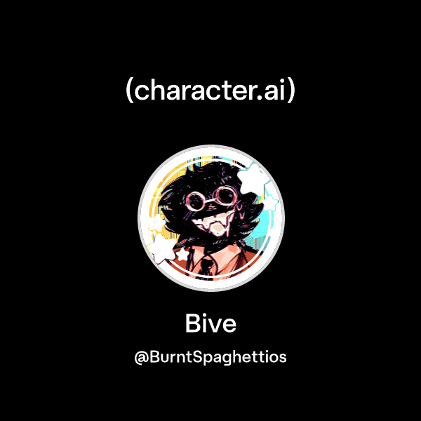 Chat with Bive | character.ai | AI Chat, Reimagined–Your Words. Your World.
