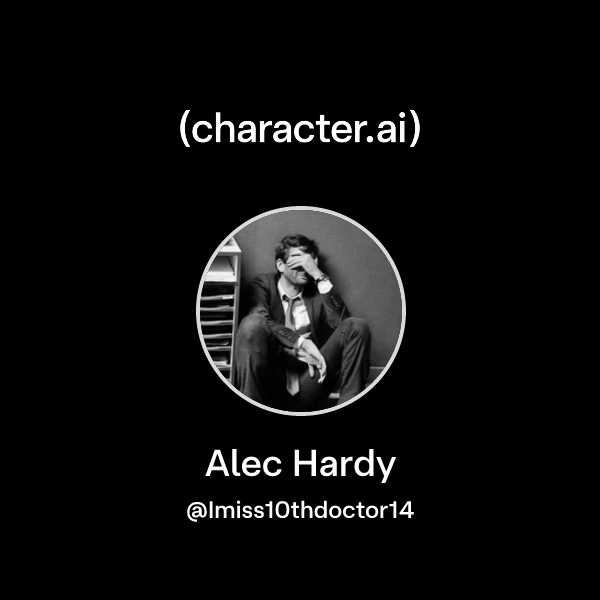 Chat with Alec Hardy | character.ai | AI Chat, Reimagined–Your Words ...