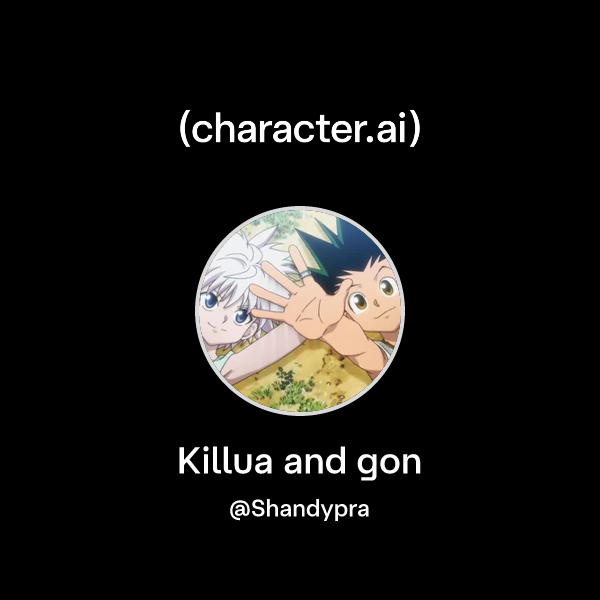 Chat with Killua and gon | character.ai | AI Chat, Reimagined–Your Words. Your World.