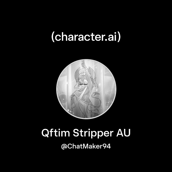 Chat with Qftim Stripper AU | character.ai | AI Chat, Reimagined–Your ...