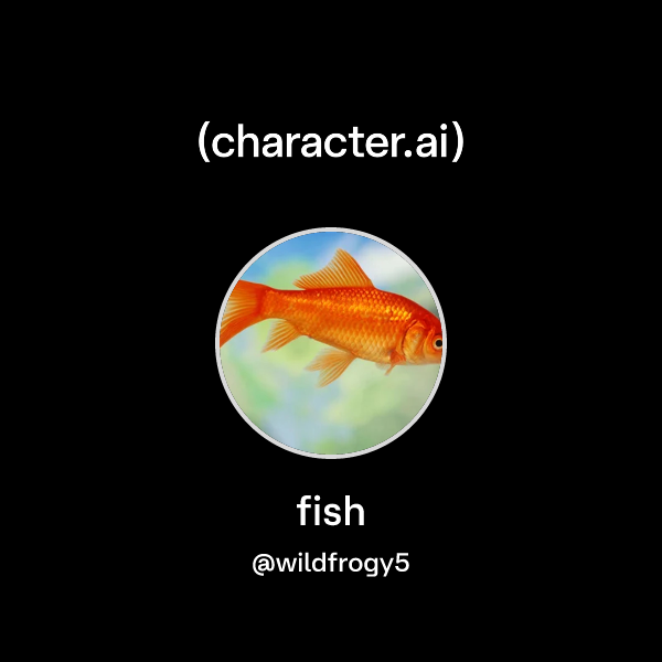 Chat with fish | character.ai | AI Chat, Reimagined–Your Words. Your World.