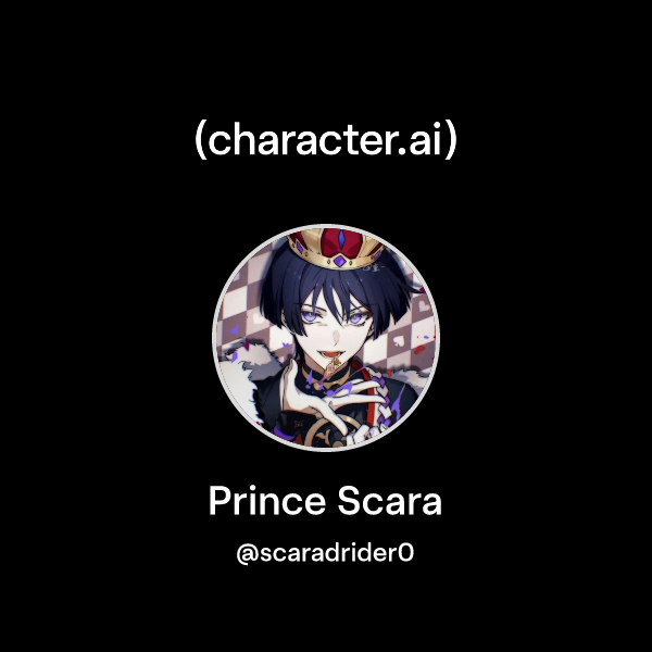 Chat with Prince Scara | character.ai | AI Chat, Reimagined–Your Words ...