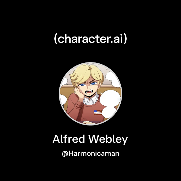 Chat with Alfred Webley | character.ai | AI Chat, Reimagined–Your Words ...