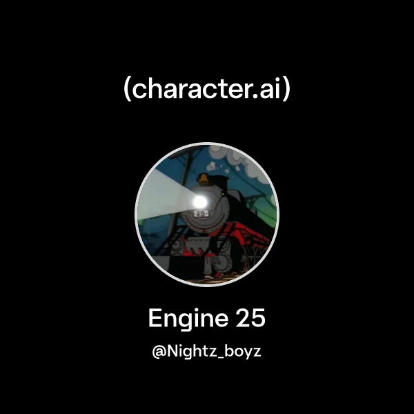 Chat with Engine 25 | character.ai | Personalized AI for every moment ...