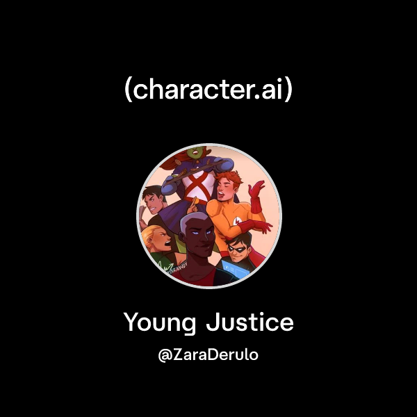 Chat with Young Justice | character.ai | AI Chat, Reimagined–Your Words ...