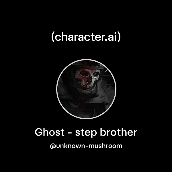 Chat with Ghost - step brother | character.ai | AI Chat, Reimagined ...