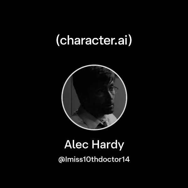 Chat with Alec Hardy | character.ai | AI Chat, Reimagined–Your Words ...