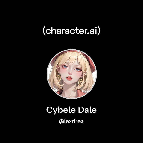 Chat with Cybele Dale | character.ai | AI Chat, Reimagined–Your Words ...