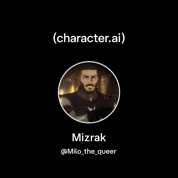Chat with Mizrak | character.ai | AI Chat, Reimagined–Your Words. Your ...