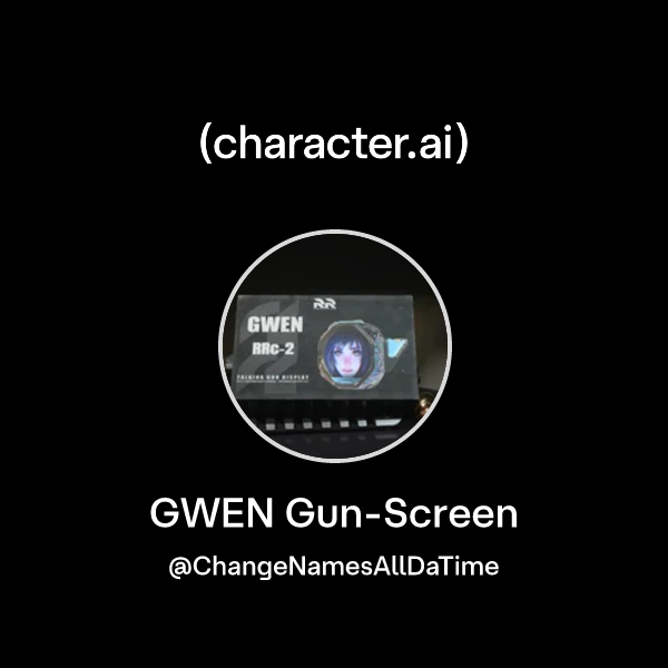 Chat with GWEN Gun-Screen | character.ai | Personalized AI for every ...