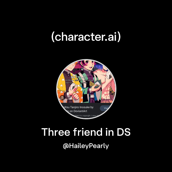 Chat with Three friend in DS | character.ai | AI Chat, Reimagined–Your ...