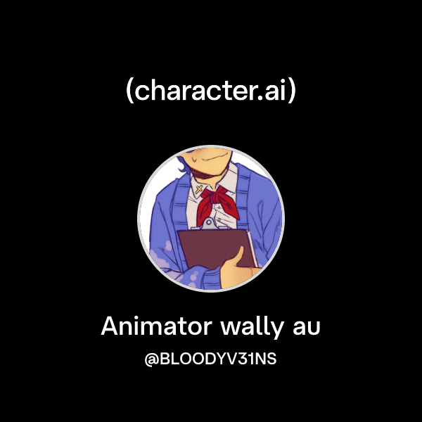Chat with Animator wally au | character.ai | AI Chat, Reimagined–Your ...
