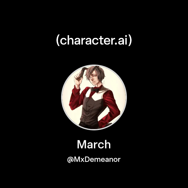Chat with March | character.ai | Personalized AI for every moment of ...