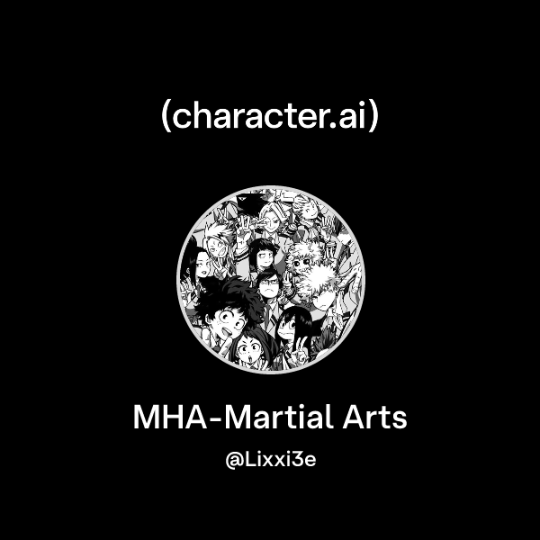 Chat with MHA-Martial Arts | character.ai | AI Chat, Reimagined–Your ...