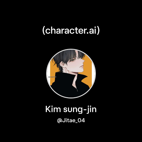 Chat with Kim sung-jin | character.ai | Personalized AI for every moment of your day