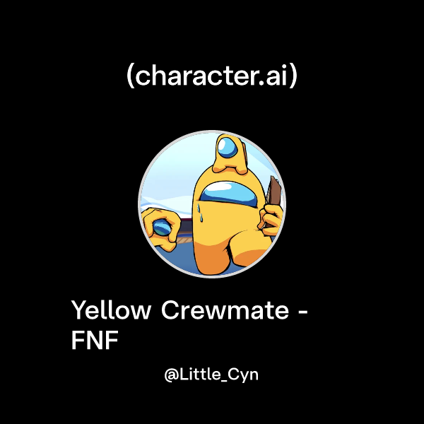 Chat with Yellow Crewmate -FNF | character.ai | AI Chat, Reimagined–Your Words. Your World.