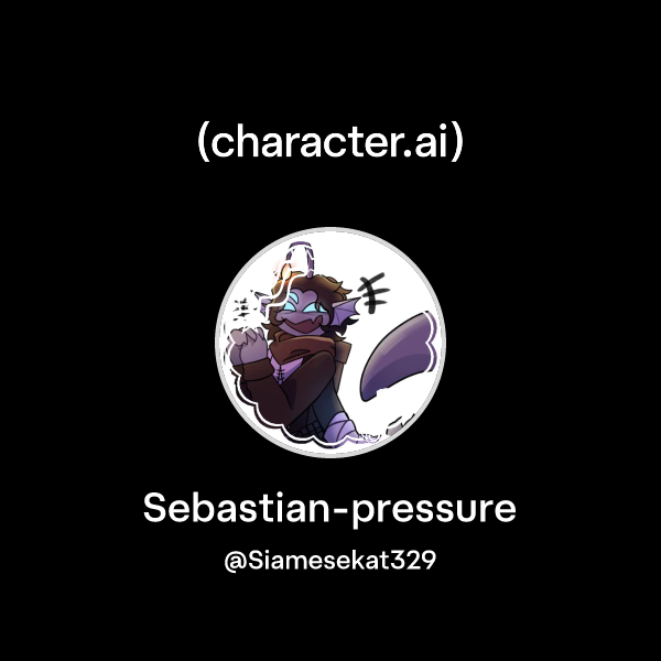 Chat with Sebastian-pressure | character.ai | Personalized AI for every ...