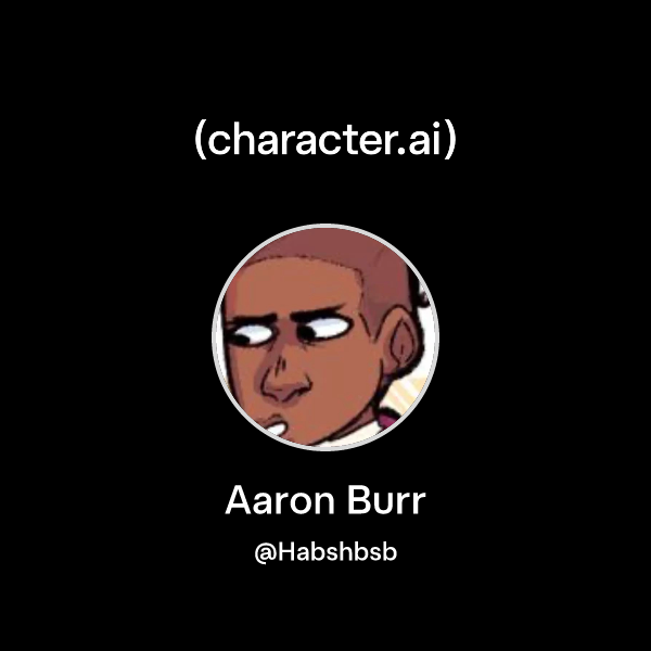 Chat with Aaron Burr | character.ai | AI Chat, Reimagined–Your Words ...