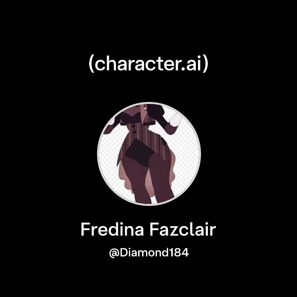 Chat with Fredina Fazclair | character.ai | AI Chat, Reimagined–Your ...