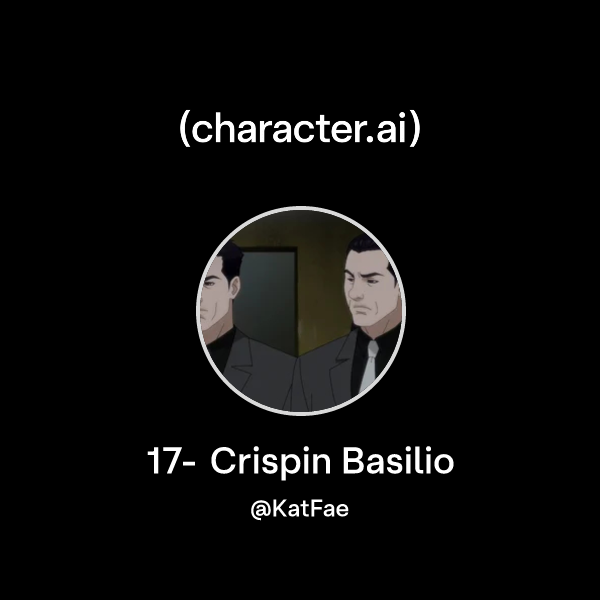 Chat with 17- Crispin Basilio | character.ai | AI Chat, Reimagined–Your ...