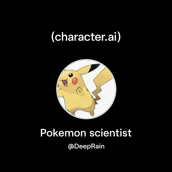 Chat with Pokemon scientist | character.ai | Personalized AI for every ...