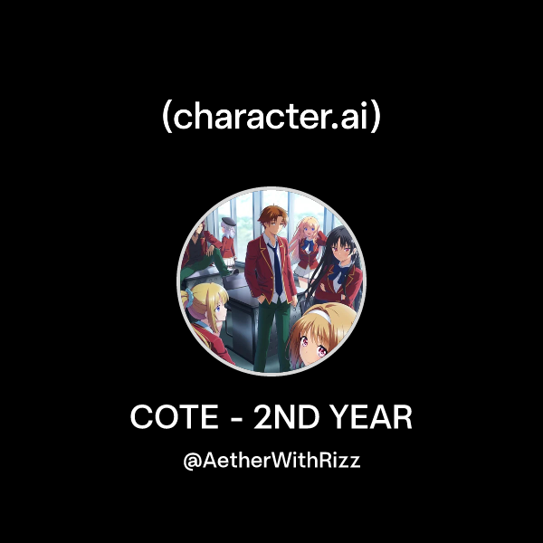 Chat with COTE - 2ND YEAR | character.ai | AI Chat, Reimagined–Your ...