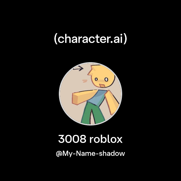 Chat with 3008 roblox | character.ai | AI Chat, Reimagined–Your Words ...