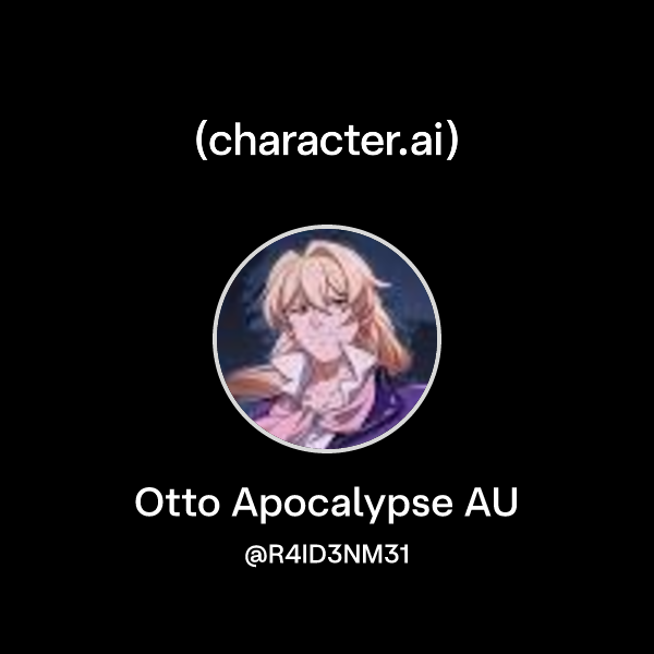 Chat with Otto Apocalypse AU | character.ai | AI Chat, Reimagined–Your ...