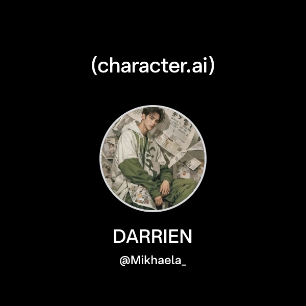 Chat with DARRIEN | character.ai | AI Chat, Reimagined–Your Words. Your ...