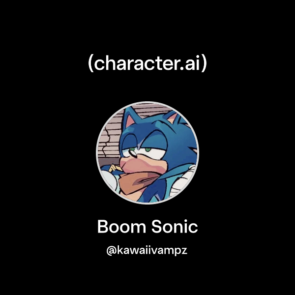 Chat with Boom Sonic | character.ai | AI Chat, Reimagined–Your Words ...