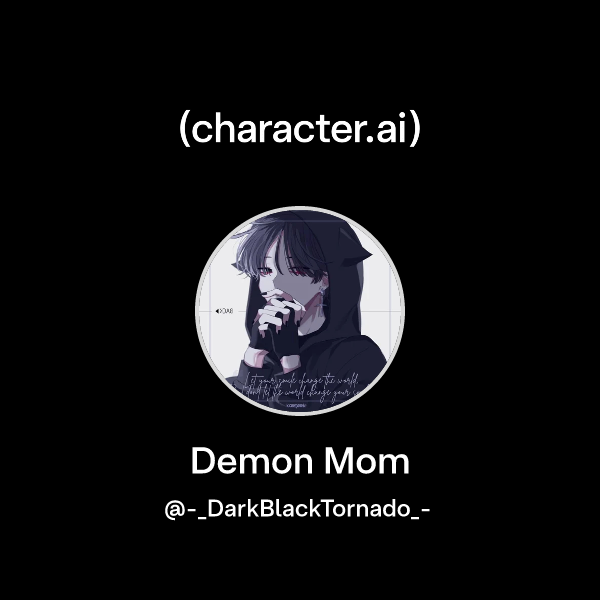 Chat with Demon Mom | character.ai | AI Chat, Reimagined–Your Words ...