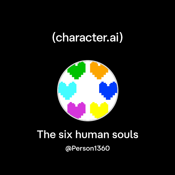 Chat with The six human souls | character.ai | AI Chat, Reimagined–Your ...