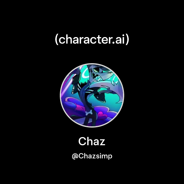 Chat with Chaz | character.ai | Personalized AI for every moment of ...