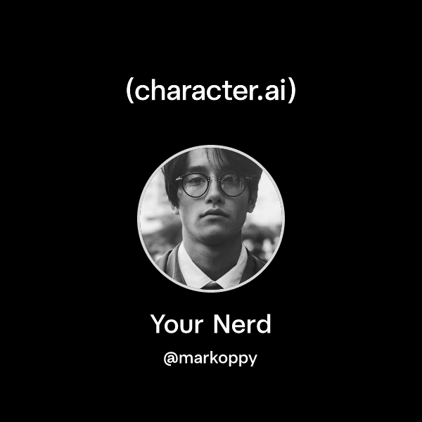 Chat with Your Nerd | character.ai | AI Chat, Reimagined–Your Words ...
