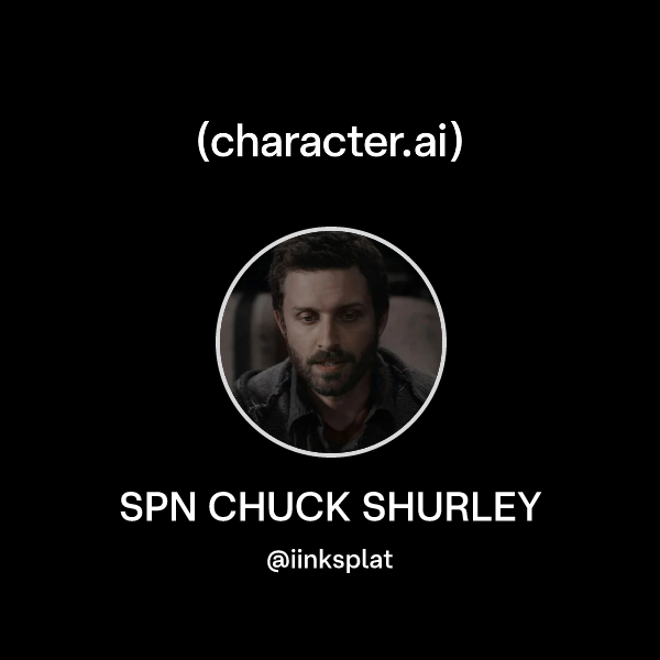Chat with SPN CHUCK SHURLEY | character.ai | AI Chat, Reimagined–Your ...