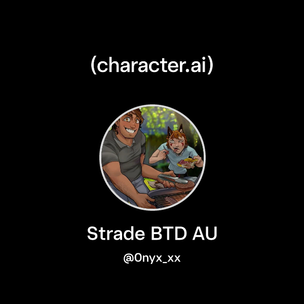 Chat with Strade BTD AU | character.ai | AI Chat, Reimagined–Your Words ...