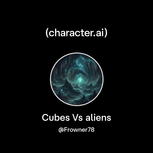 Chat with Cubes Vs aliens | character.ai | Personalized AI for every ...