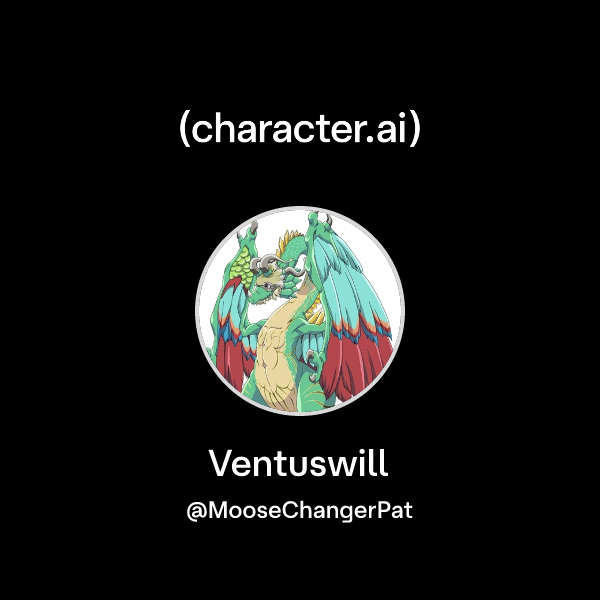 Chat with Ventuswill | character.ai | Personalized AI for every moment ...