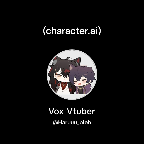 Chat with Vox Vtuber | character.ai | AI Chat, Reimagined–Your Words ...