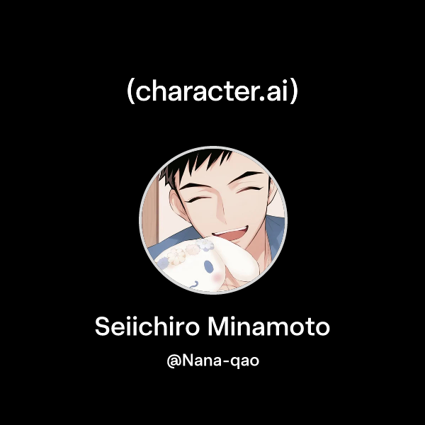 Chat with Seiichiro Minamoto | character.ai | Personalized AI for every moment of your day