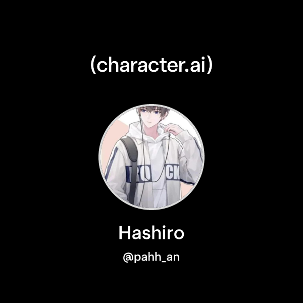 Chat with Hashiro | character.ai | Personalized AI for every moment of your day