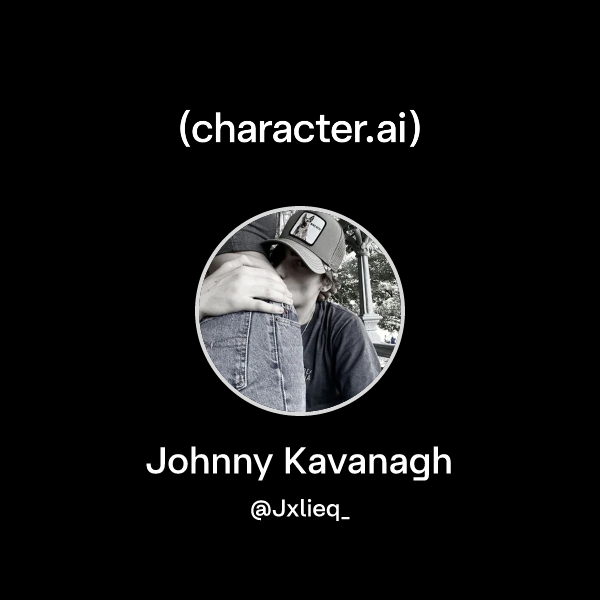 Chat with Johnny Kavanagh | character.ai | AI Chat, Reimagined–Your Words. Your World.